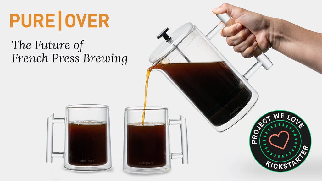 Pure Over French Press: No Metal, No Plastic, Pure Coffee - BackerCrew